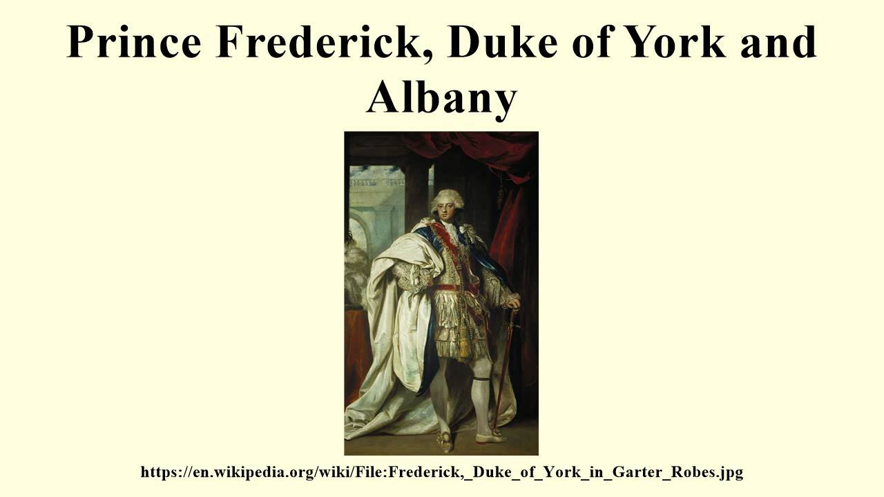 Prince Frederick, Duke of York and Albany - YouTube