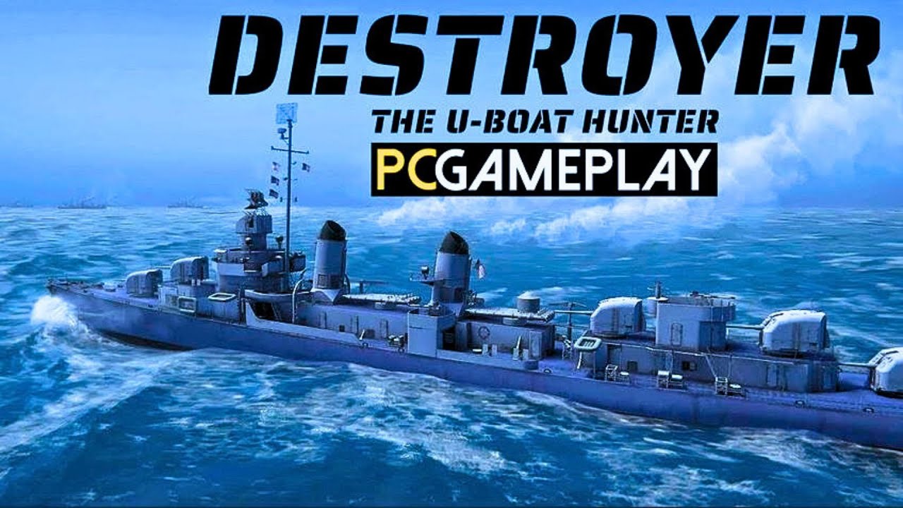DESTROYER: The U-Boat Hunter Gameplay | Naval Combat | Military ...