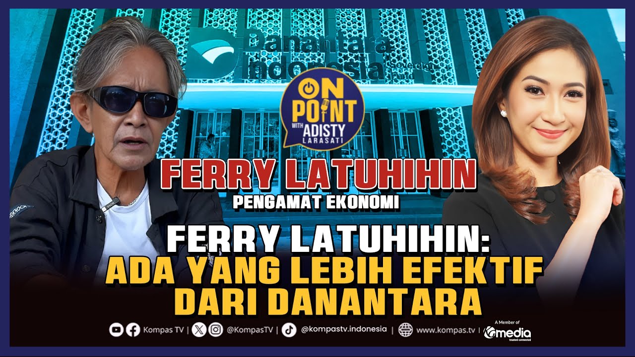 FERRY LATUHIHIN: ADA YANG LEBIH EFEKTIF DARI DANANTARA | ON POINT #16 ...