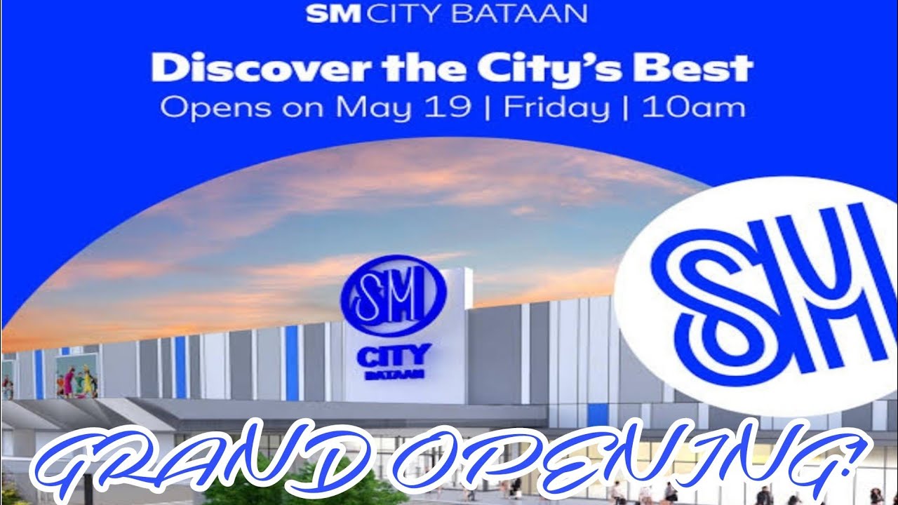 SM CITY BATAAN GRAND OPENING 2023 - YouTube
