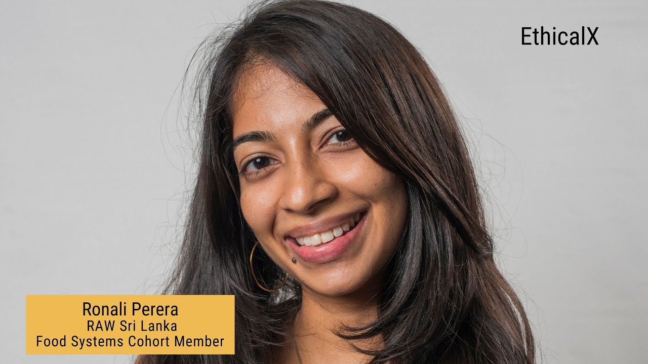 EthicalX Food Systems Cohort: Ronali Perera (RAW Sri Lanka) - YouTube