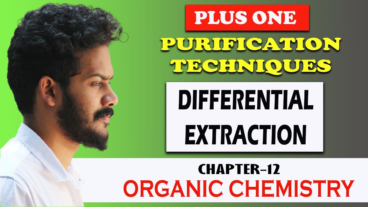 Differential Extraction || Organic Chemistry || Chapter 12 || Plus one ...