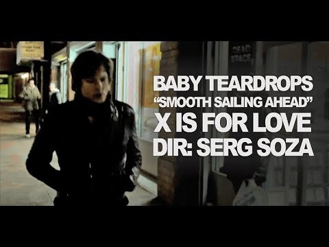 Baby Teardrops "Smooth Sailing Ahead" [Official Music Video] - YouTube