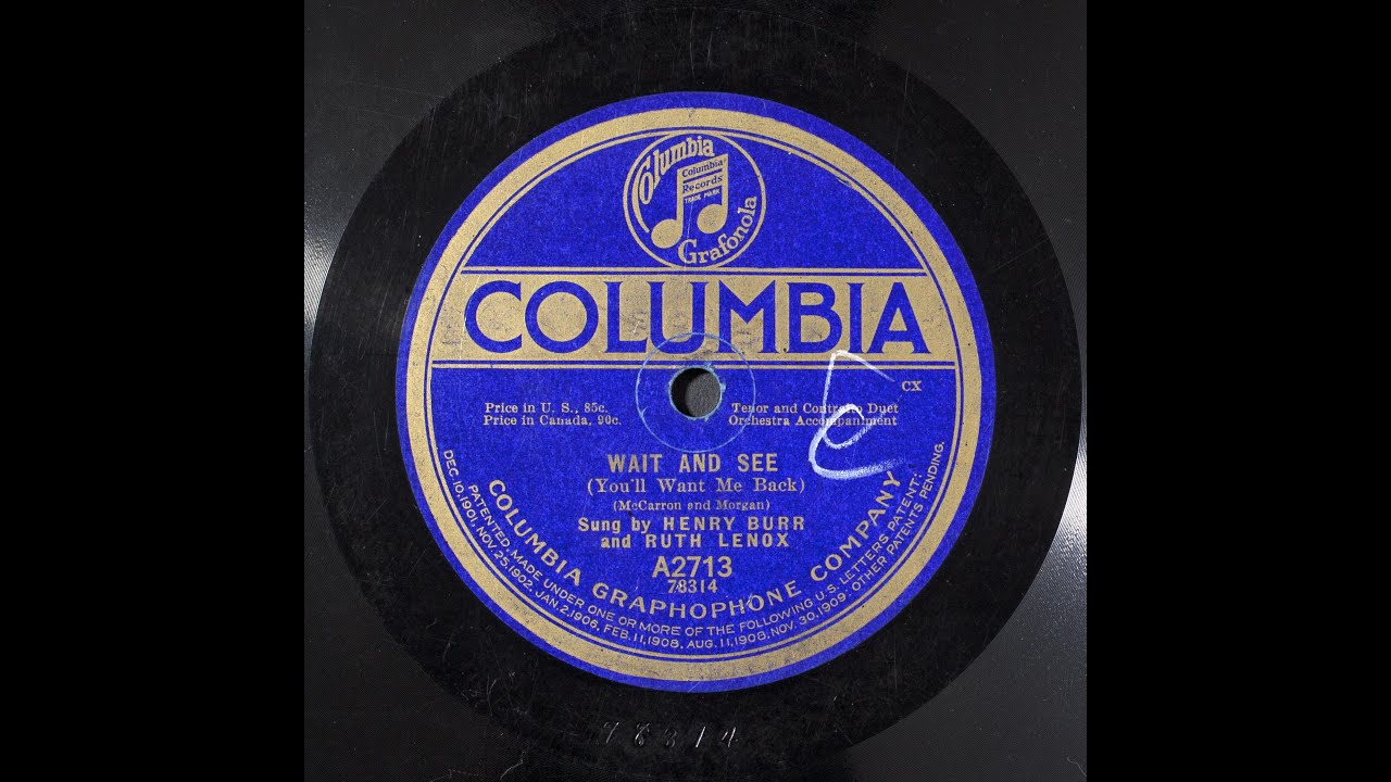 “Wait and See (You’ll Want Me Back)” (McCarron, Morgan) p. Henry Burr ...