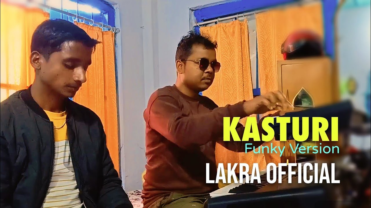 KASTURI FUNKY VERSION || VIRAL SONG || LAKRA OFFICIAL || - YouTube