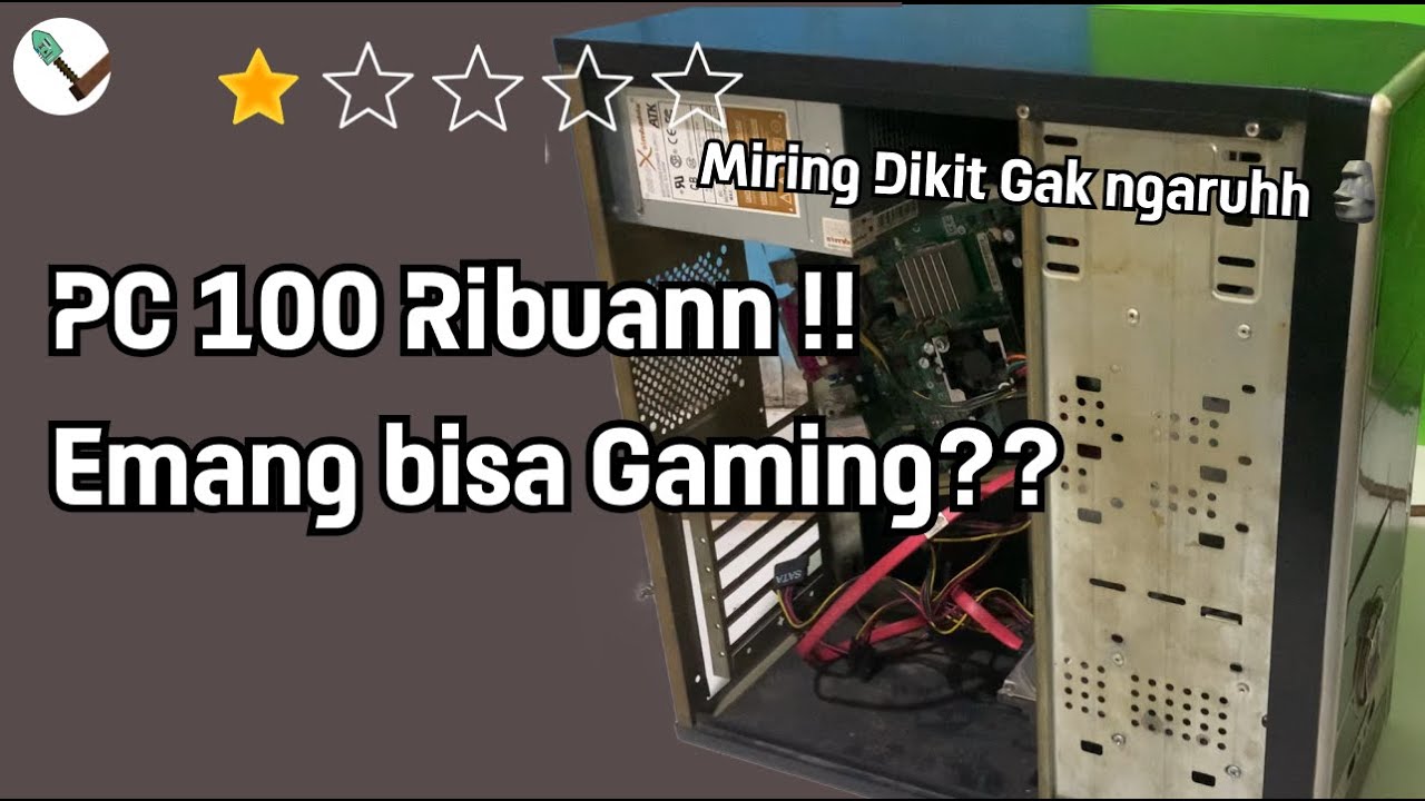 RAKIT PC 100 RIBUAN!! Bisa Main Game atau Cuma Jadi Pajangan? - YouTube