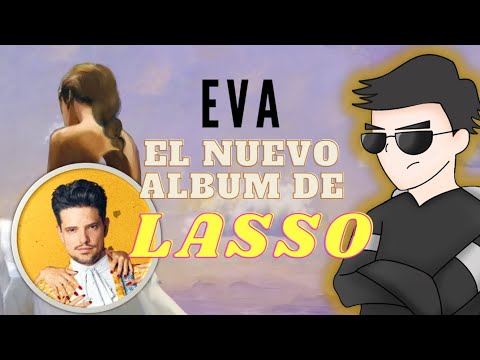 Mi opinión de: EVA el nuevo álbum de LASSO - YouTube