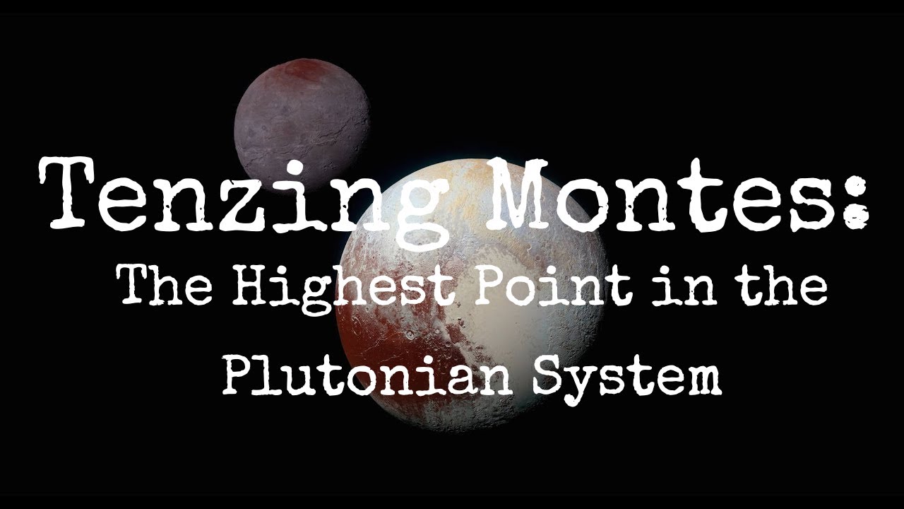Tenzing Montes: The Highest Point on Pluto - YouTube