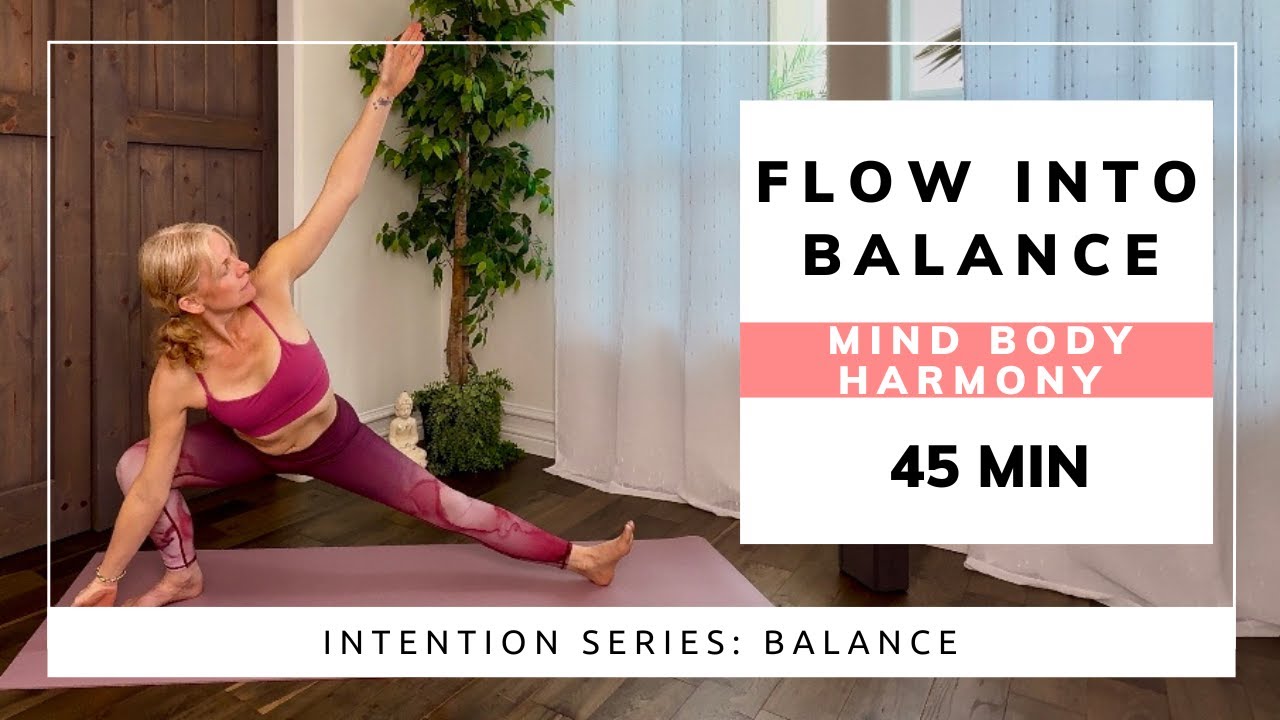 The Art of BALANCE: Yoga Flow for Body & Mind | Intention Series - YouTube