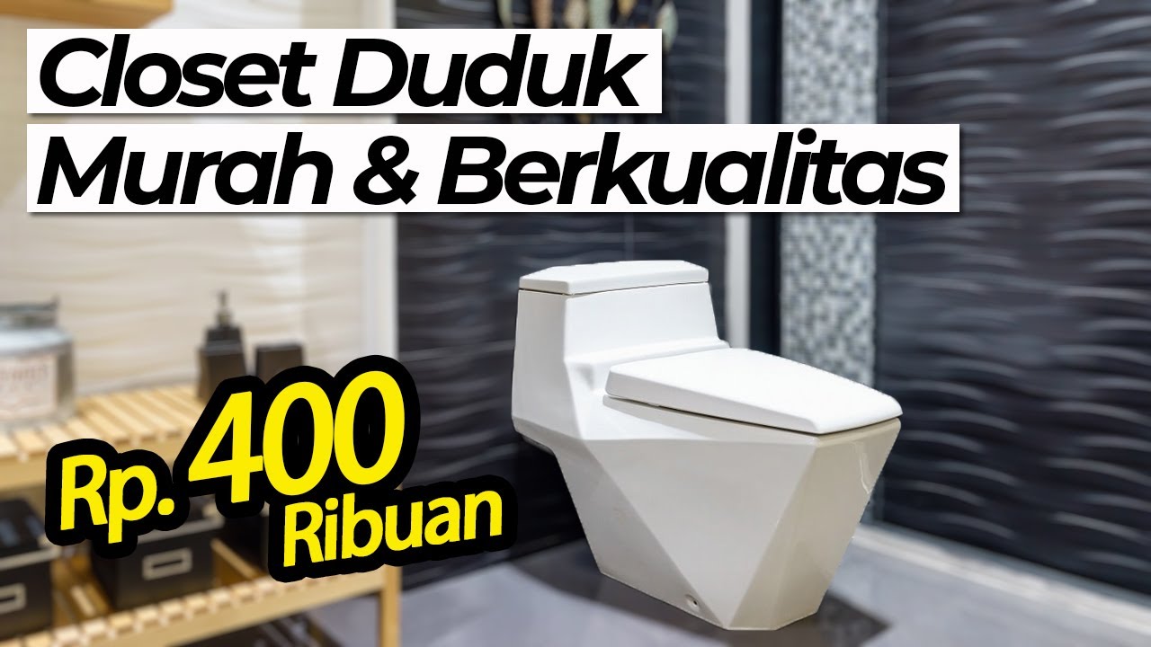 CLOSET DUDUK MURAH TERBAIK untuk TOILET Rumah Minimalis! - YouTube