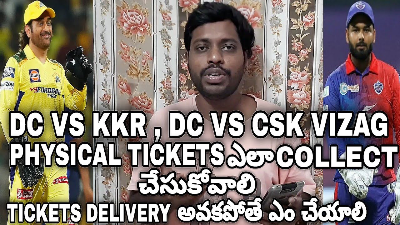 how to collect dc vs kkr , dc vs csk physical tickets | dc vs kkr , dc ...