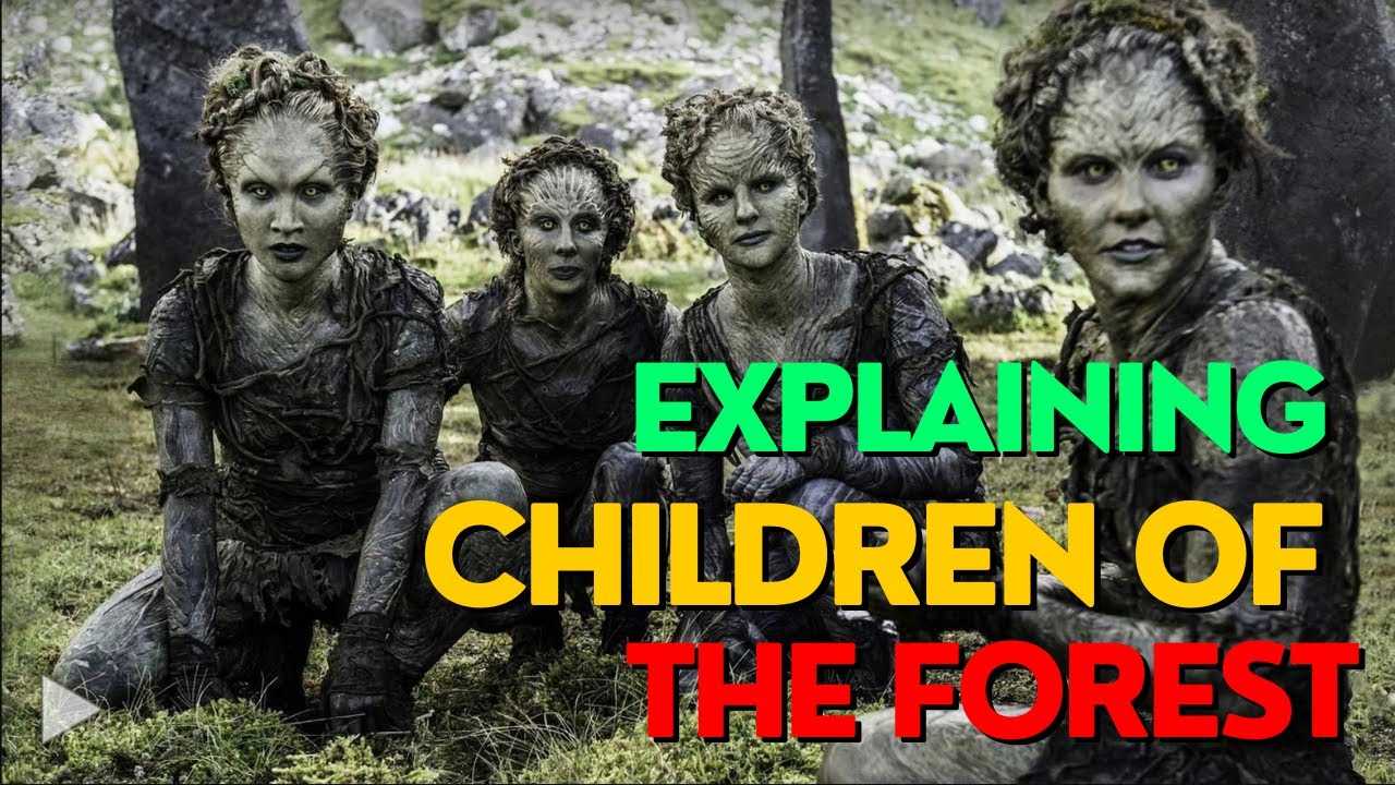Children Of The Forest Asoiaf