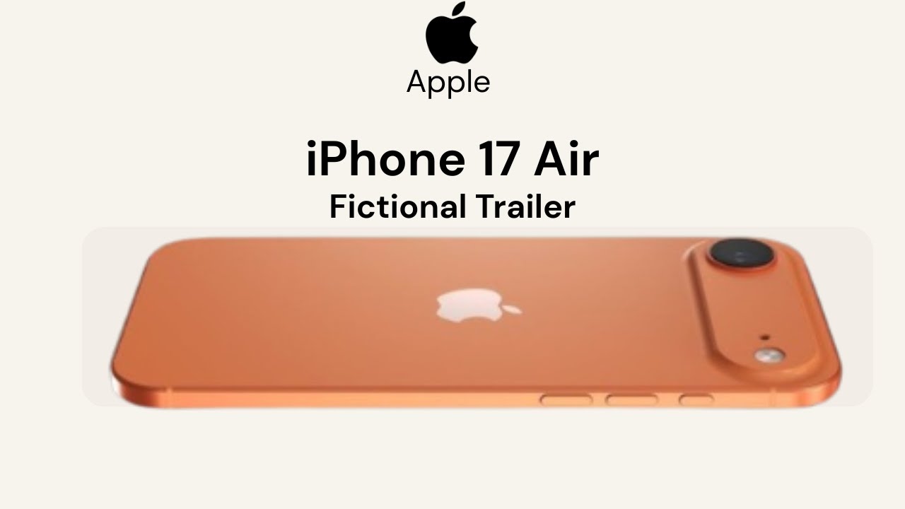 Fictional iPhone 17 Air Trailer | NOT official by Apple - YouTube