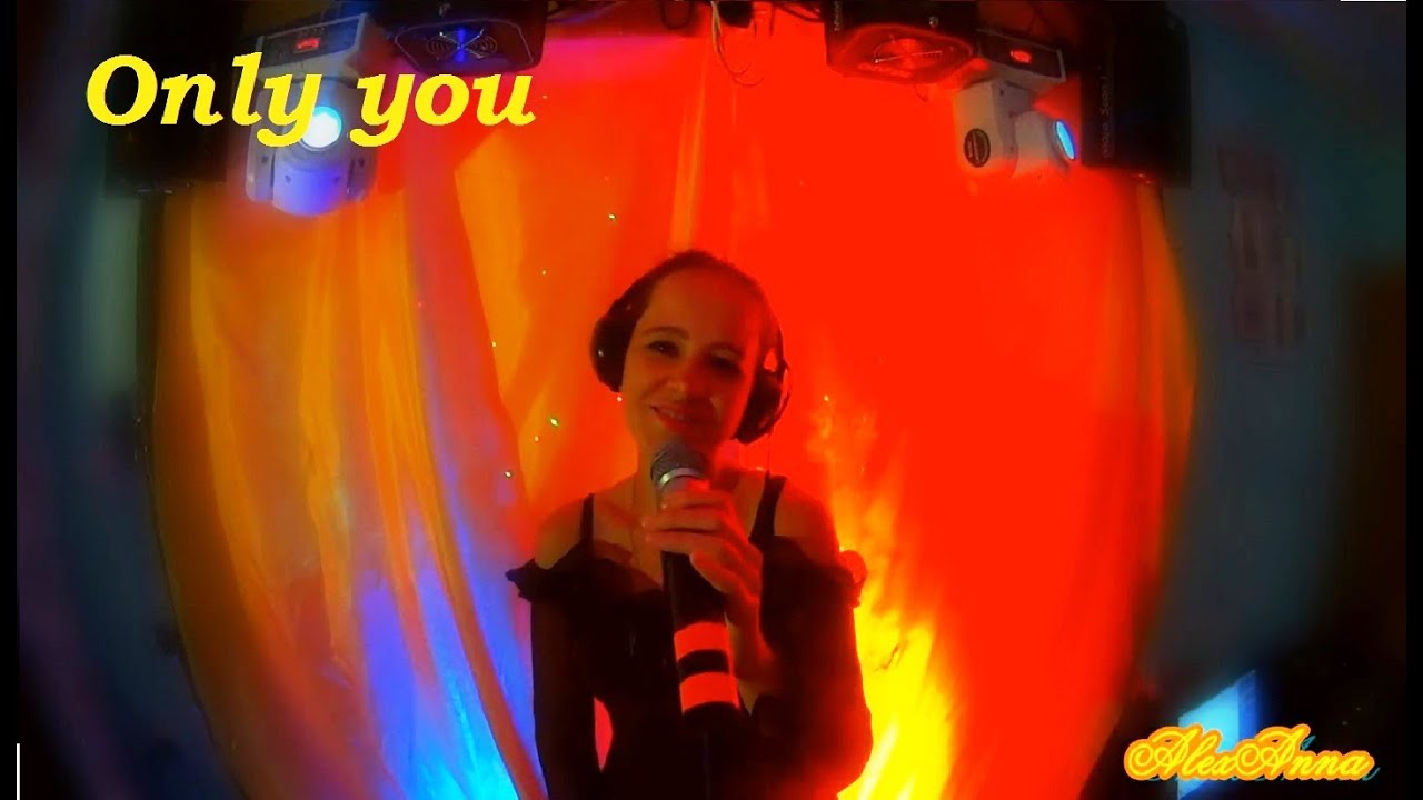 Only you - (cover version) (Кавер версия) - YouTube