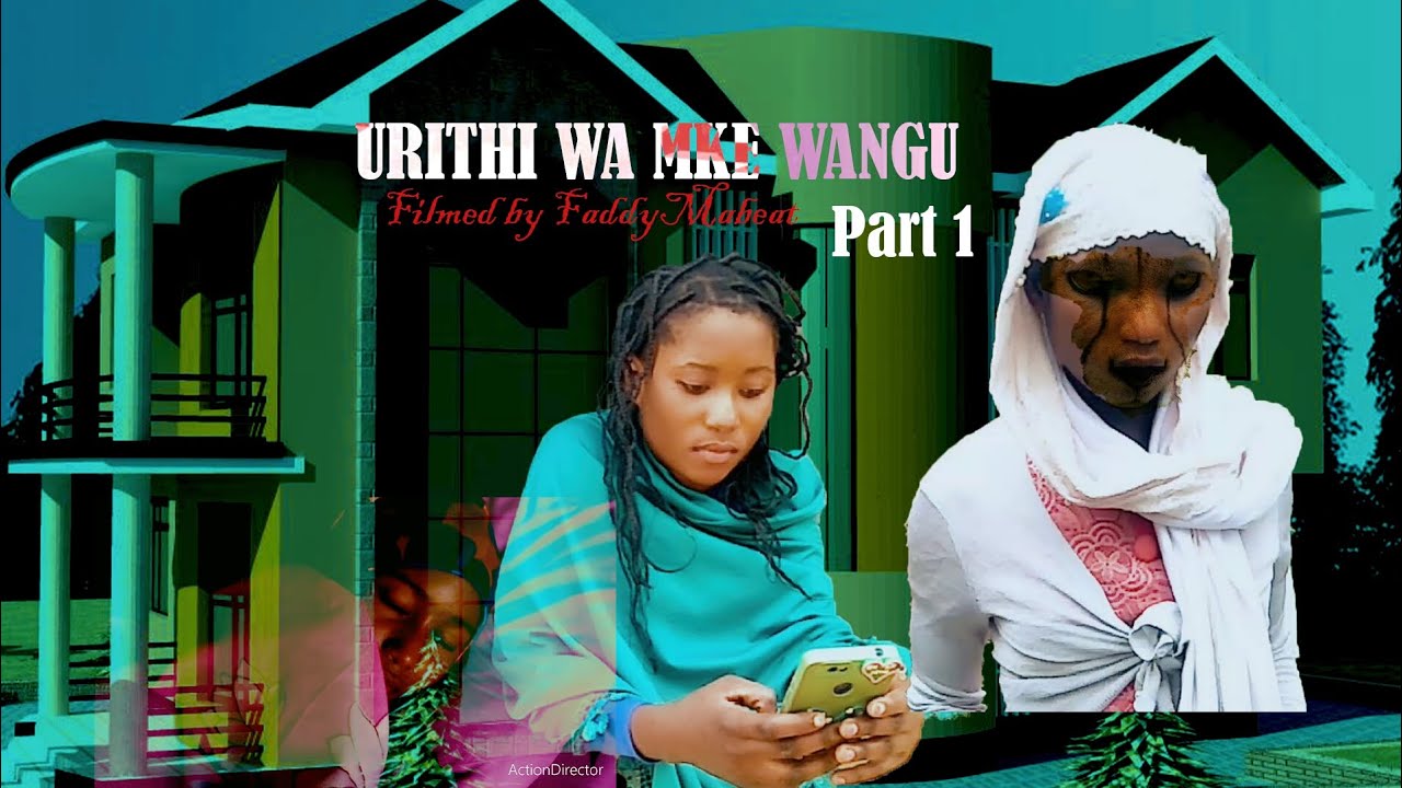 URITHI WA MKE WANGU part 1 A - YouTube