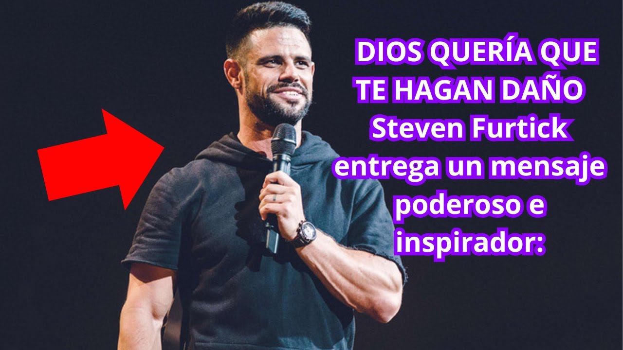 DIOS QUERÍA QUE TE HAGAN DAÑO Steven Furtick entrega un mensaje ...