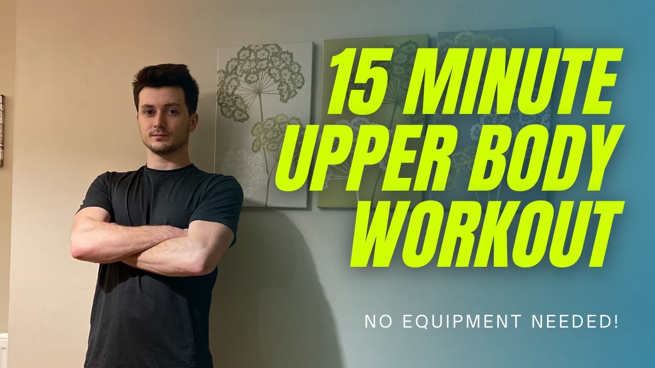 15 MINUTE UPPER BODY WORKOUT FOR BEGINNERS - YouTube