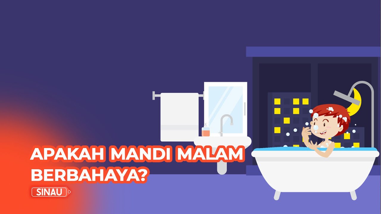 Benarkah Mandi Malam Bahaya Bagi Kesehatan? Ini Faktanya - YouTube