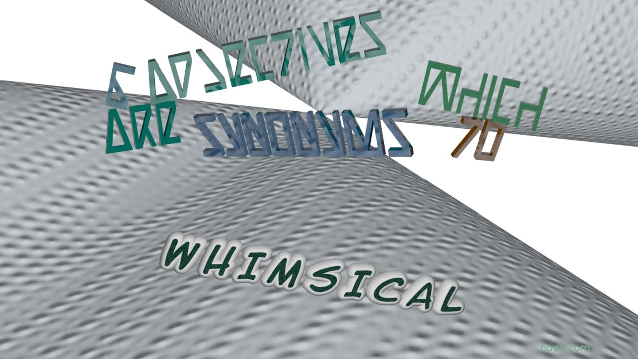 whimsical - 7 adjectives which are synonyms of whimsical (sentence ...