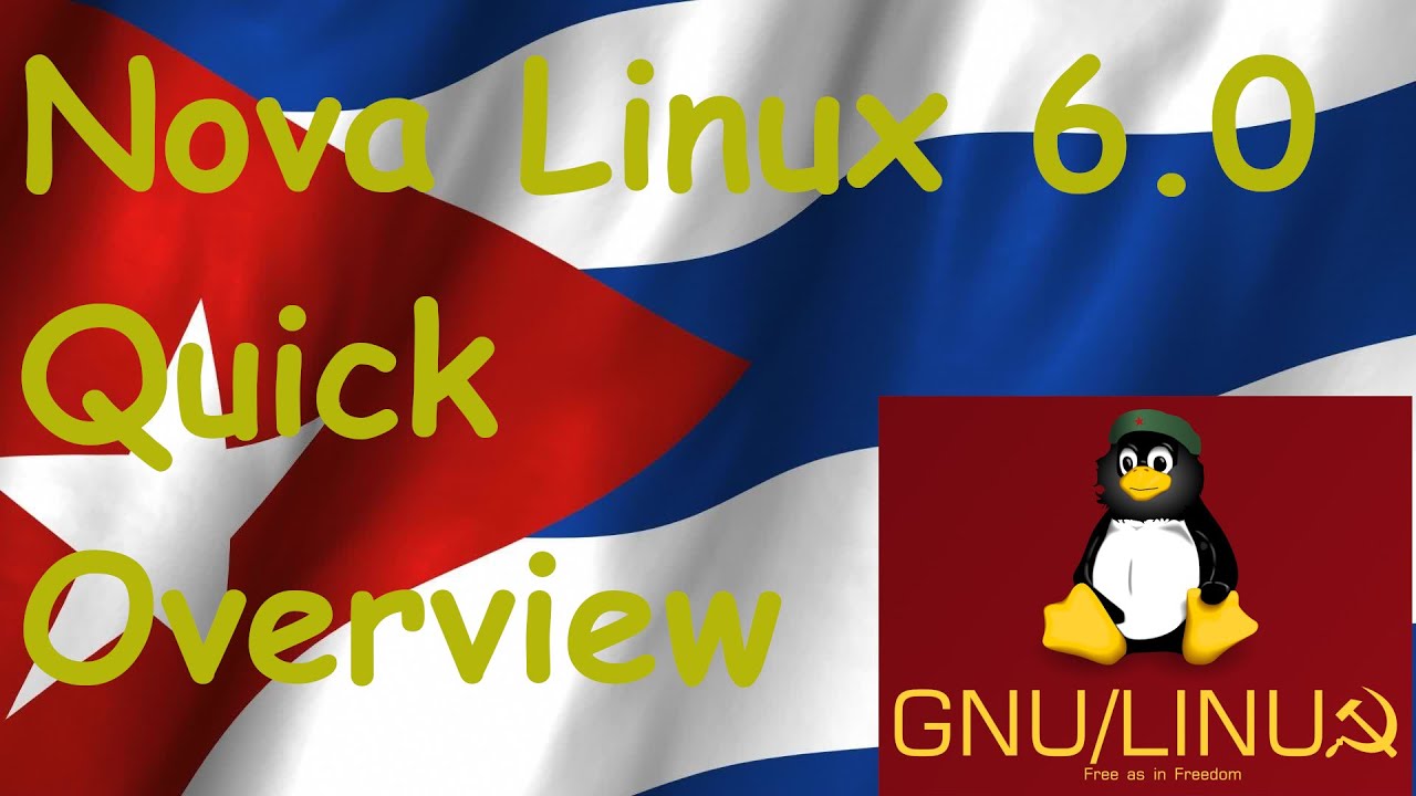 Nova Linux 6.0 Quick Overview (Cuban Linux Distro) - YouTube