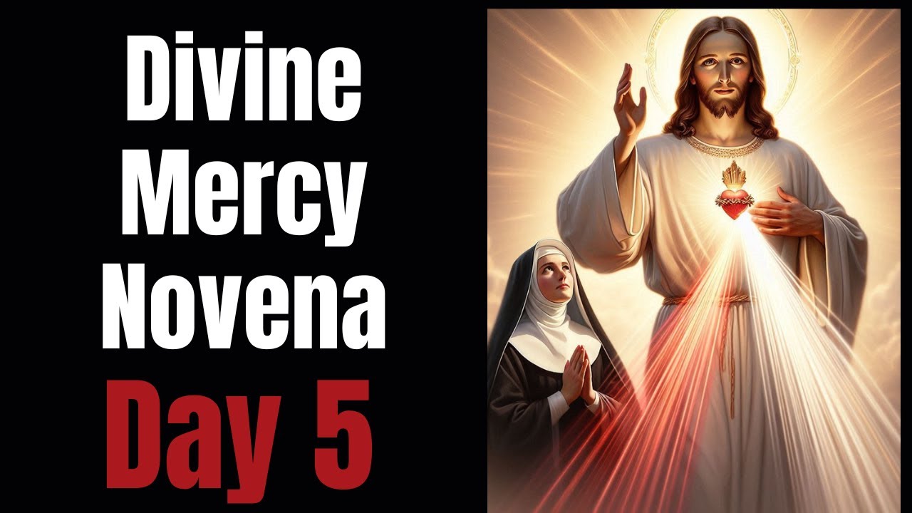 Divine Mercy Novena & Chaplet | Day 5 of Powerful Prayer for Mercy ...