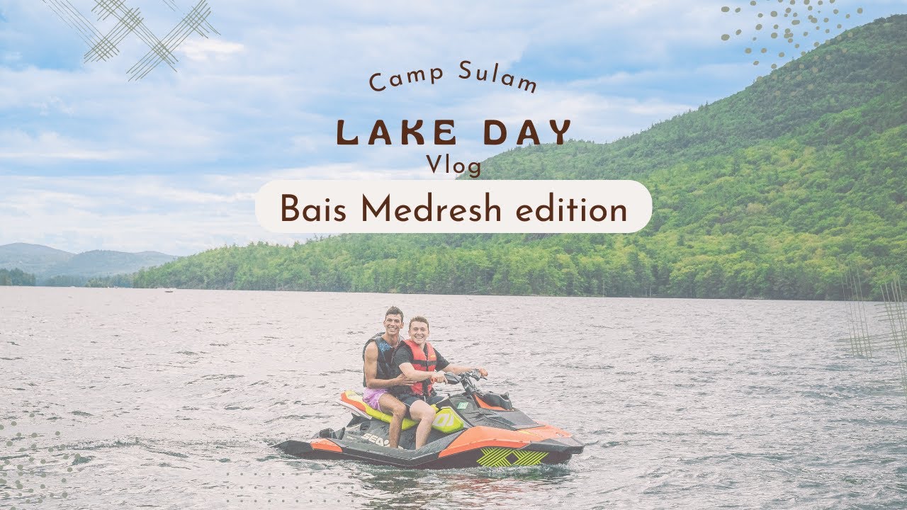 Camp Sulam Lake Day Vlog Bais Medresh Edition - Summer 2022 - YouTube