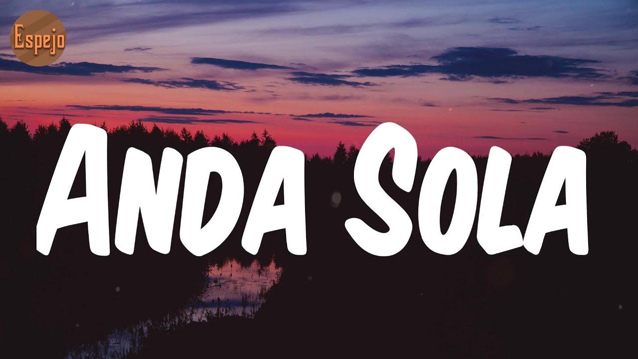 Jay Wheeler - Anda Sola (Lyrics/Letra) - YouTube