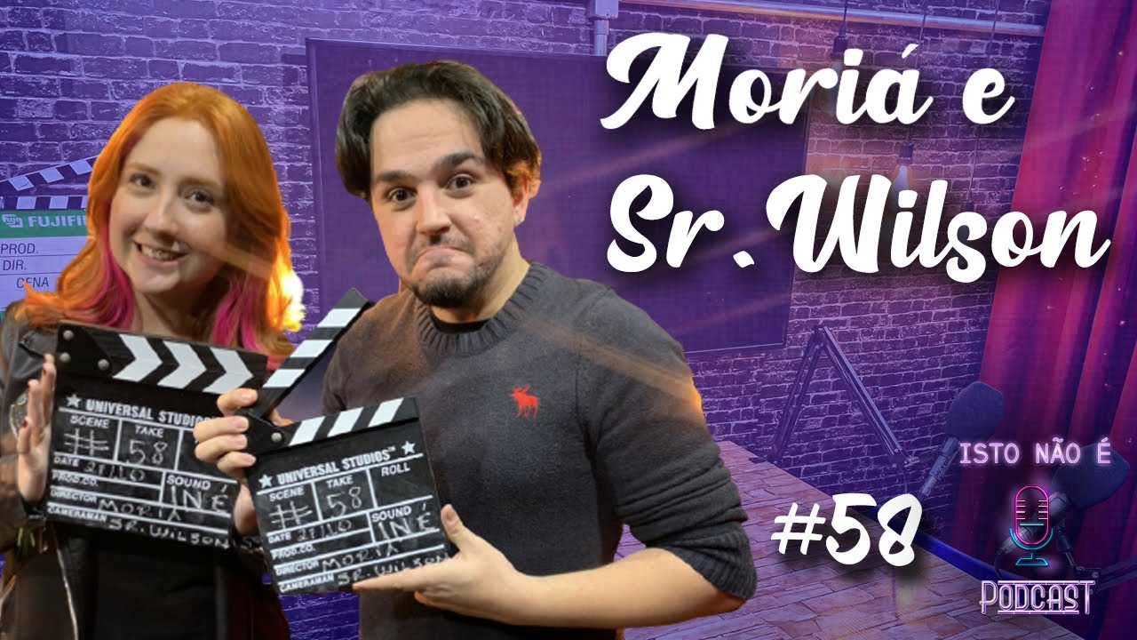 MORIÁ E SR.WILSON - Isto Não É #58 - YouTube
