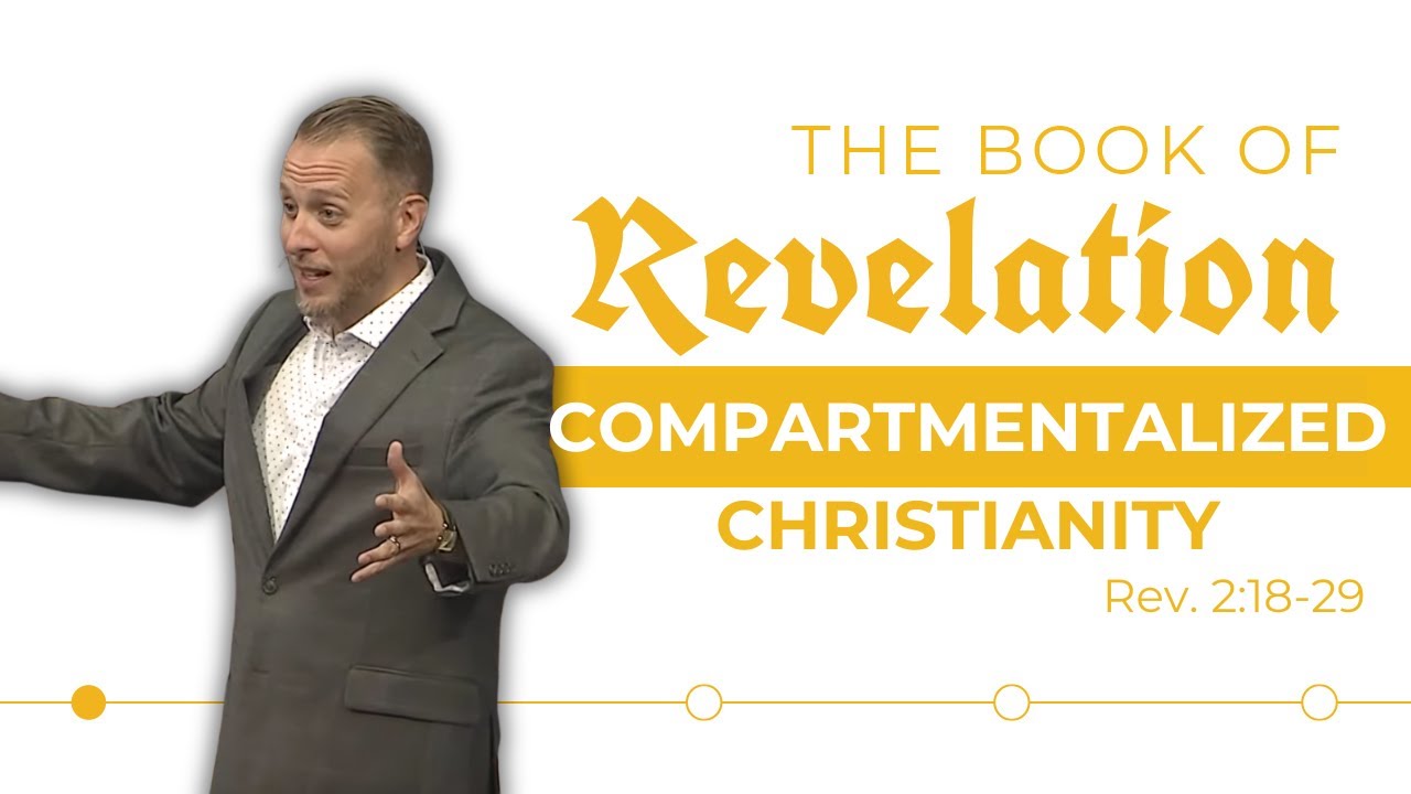 Compartmentalized Christianity | Andrew Hébert - Revelation 2:18-29 ...