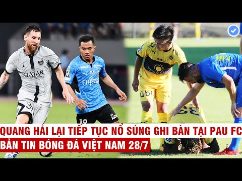 VN Sports 28/7 | Chanathip tuyên bố không đá AFF CUP 2022, sao Pau FC: Hải đáng xem nhưng còn rụt rè