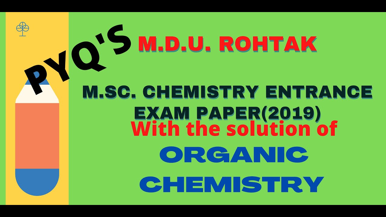 MDU ROHTAK || MSC CHEMISTRY ENTRANCE PAPER (2019) || ORGANIC PART ...