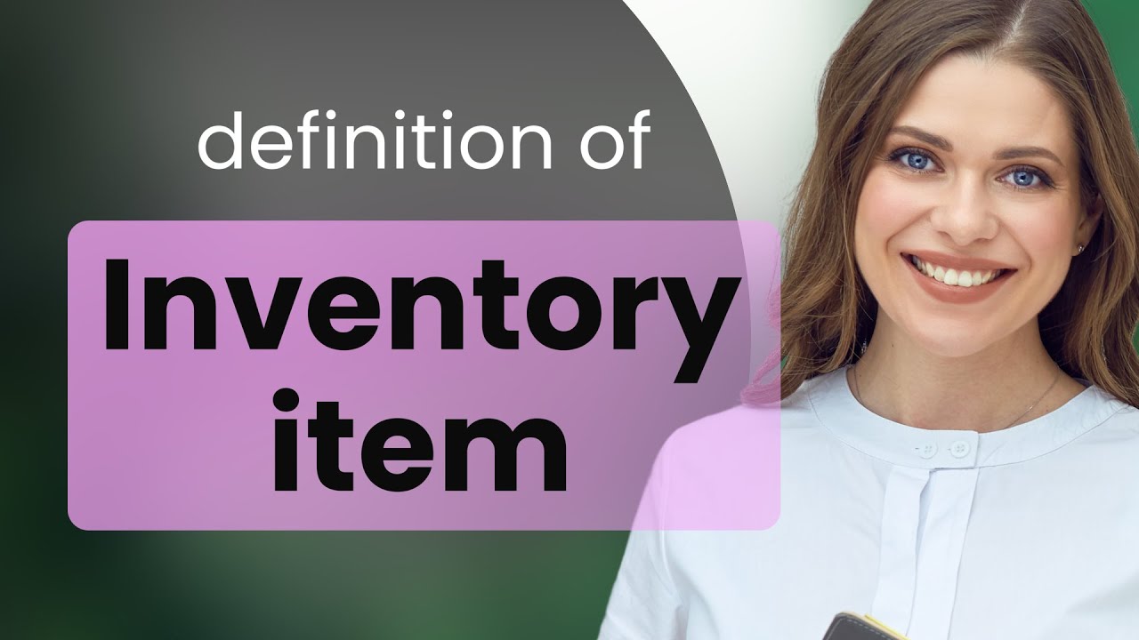 Inventory item | definition of INVENTORY ITEM - YouTube