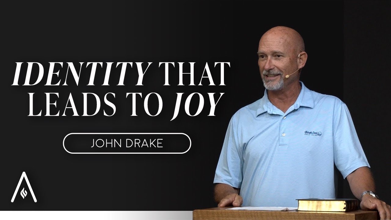 John Drake - Identity That Lead to Joy - YouTube