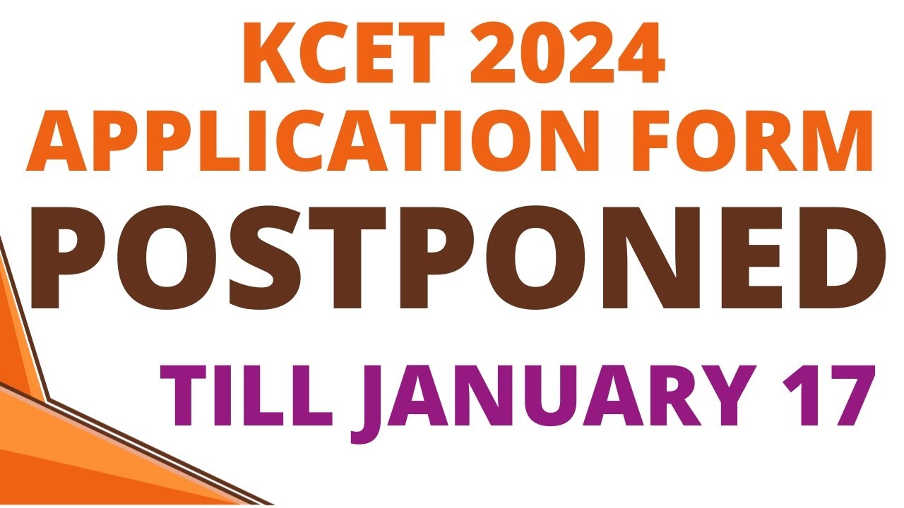 KCET 2024 APPLICATION FORM IS POSTPONED TILL JANUARY 17TH - YouTube