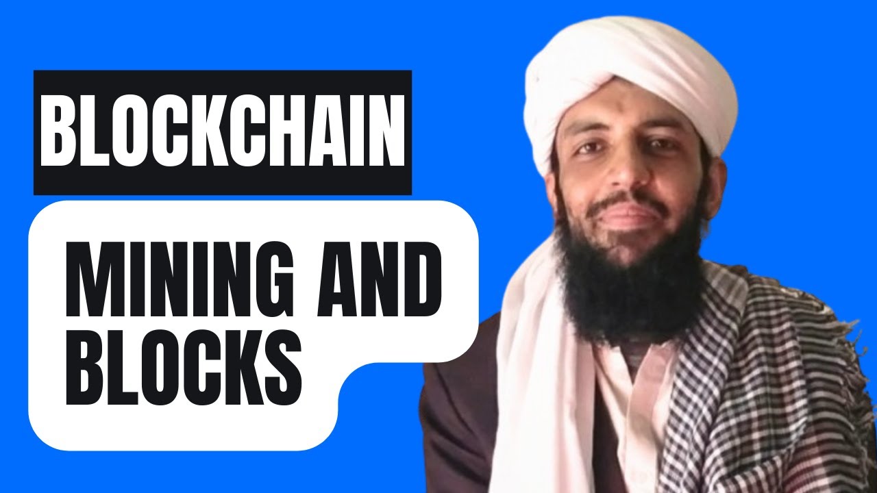 Understanding Blockchain Mining and Blocks - YouTube