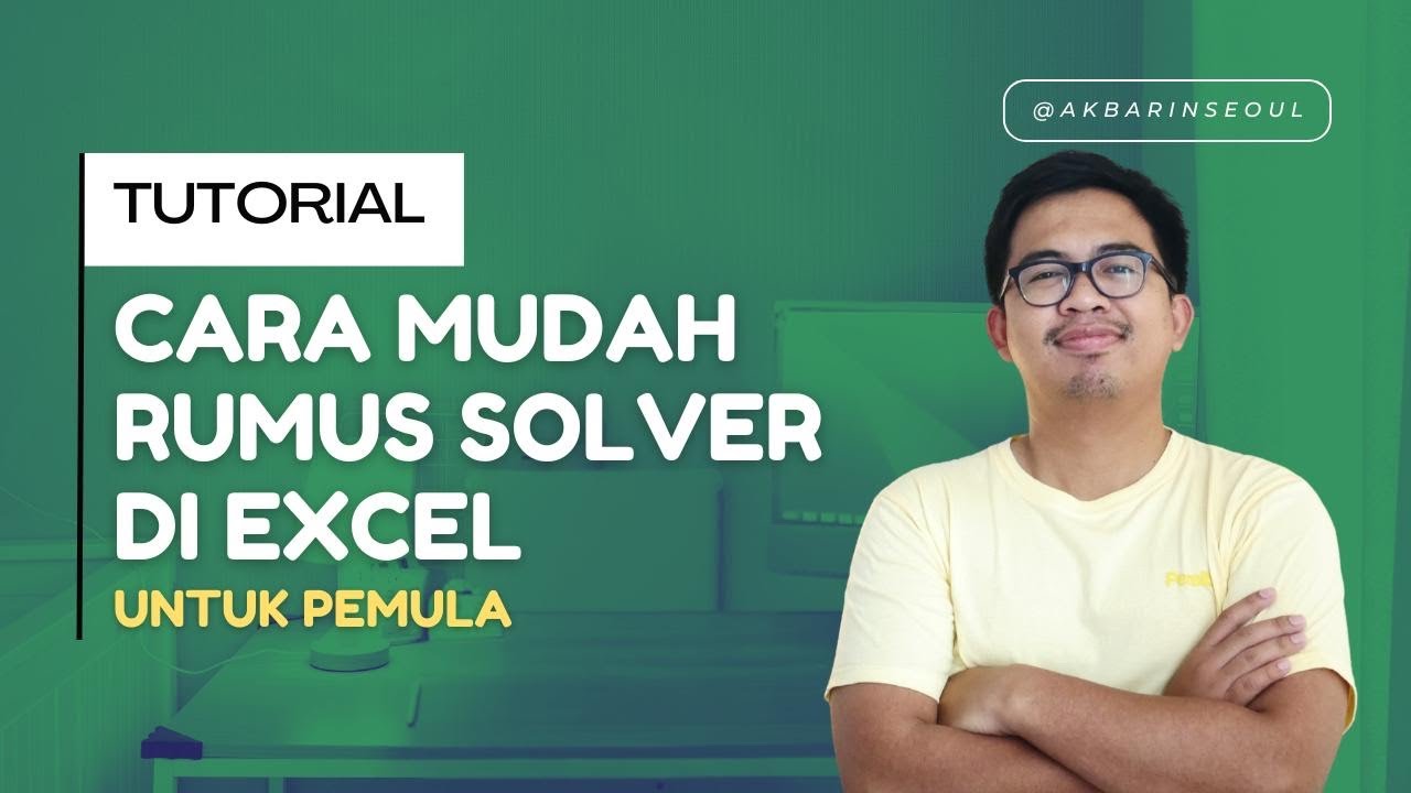Cara Menyelesaikan Masalah Linear Programming dengan Excel Solver? - YouTube