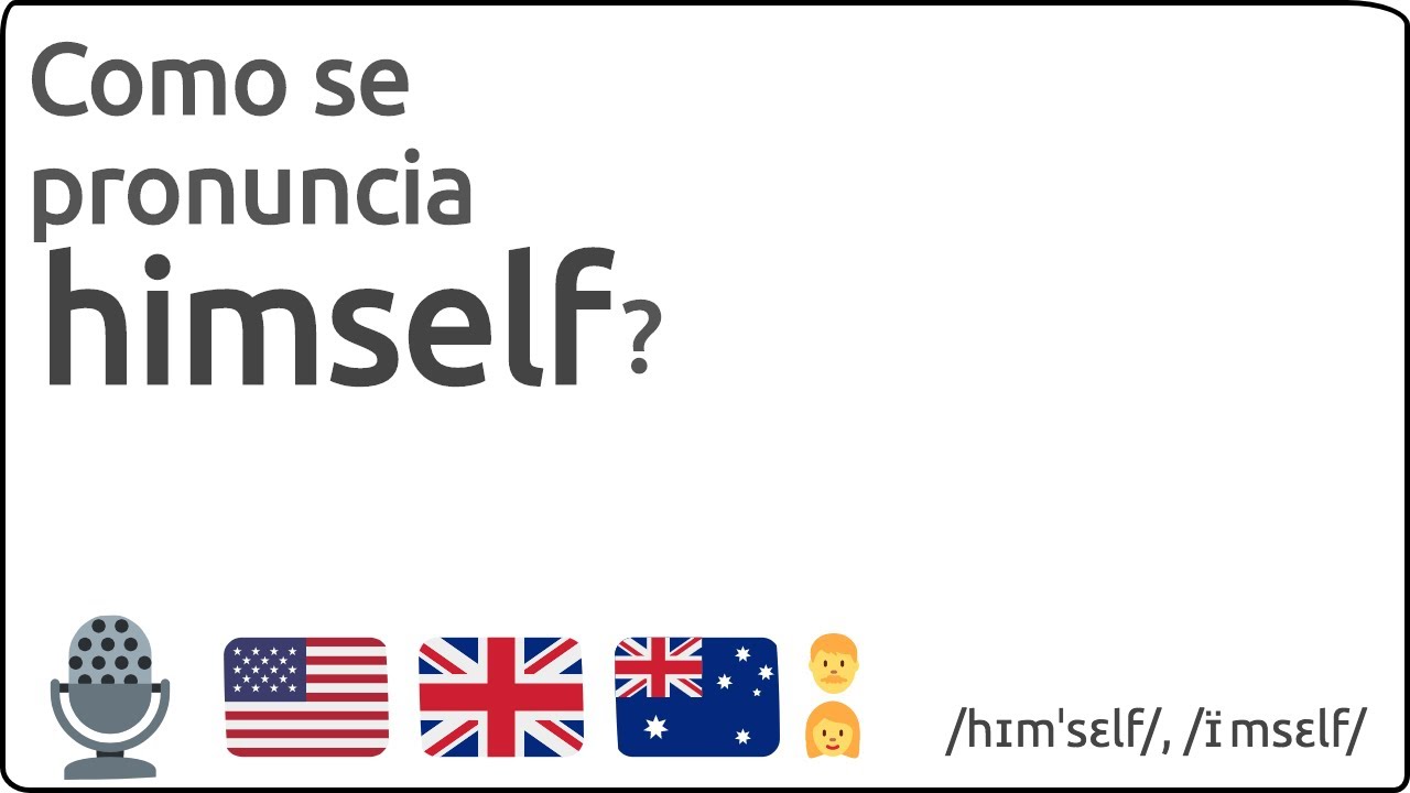 Como se pronuncia himself en ingles 🇺🇸 🇬🇧 🇦🇺 - YouTube