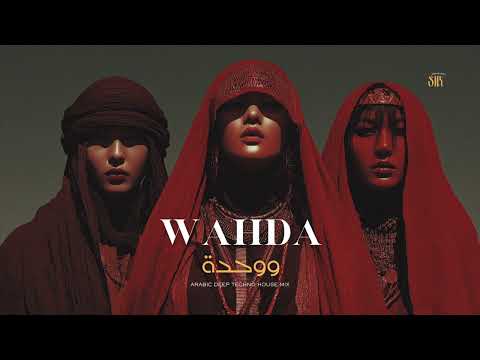 Wahda | ووحدة | Arabic Deep Techno House Mix SNX