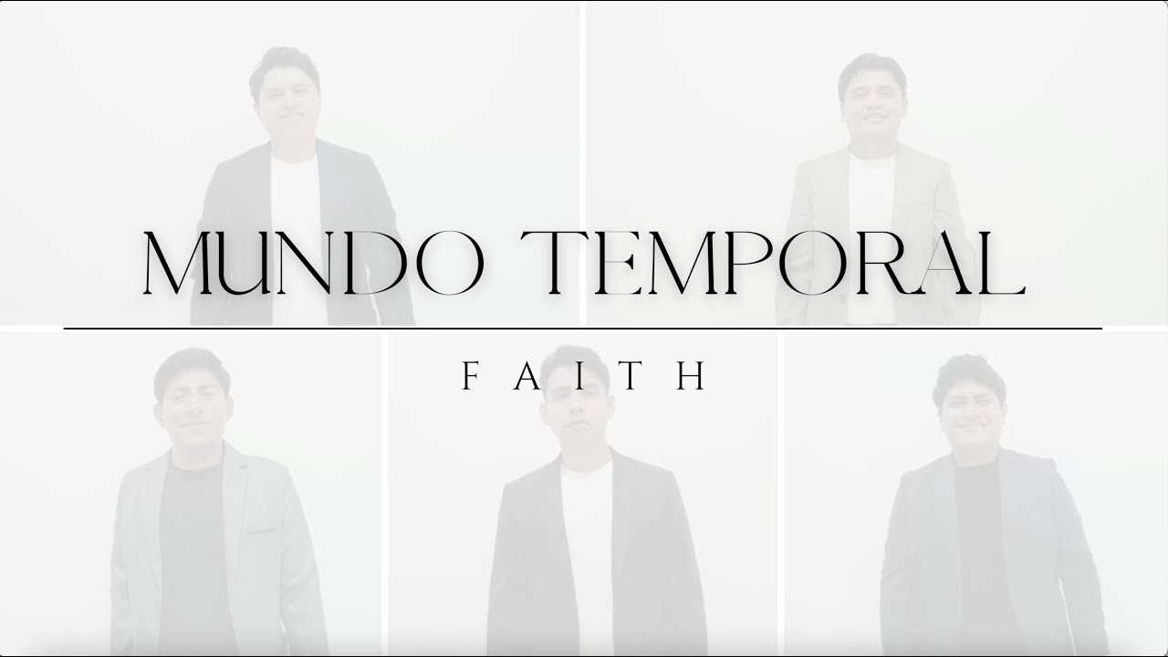 Mundo temporal - Faith - YouTube