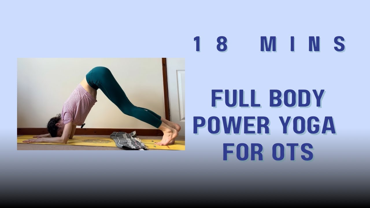18 Minute Morning Power Yoga for OTs - YouTube