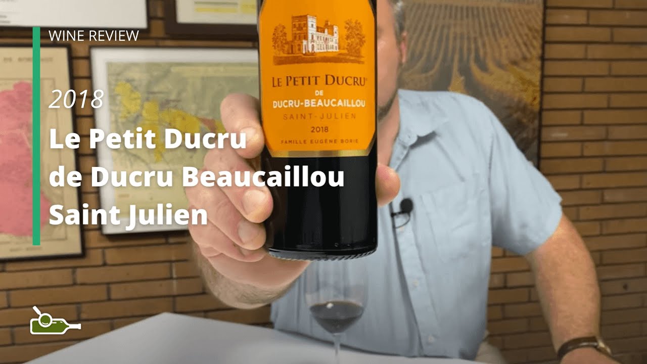 Wine Review: Le Petit Ducru de Ducru Beaucaillou Saint Julien 2018 ...