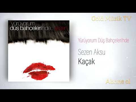 Sezen Aksu - Kaçak 