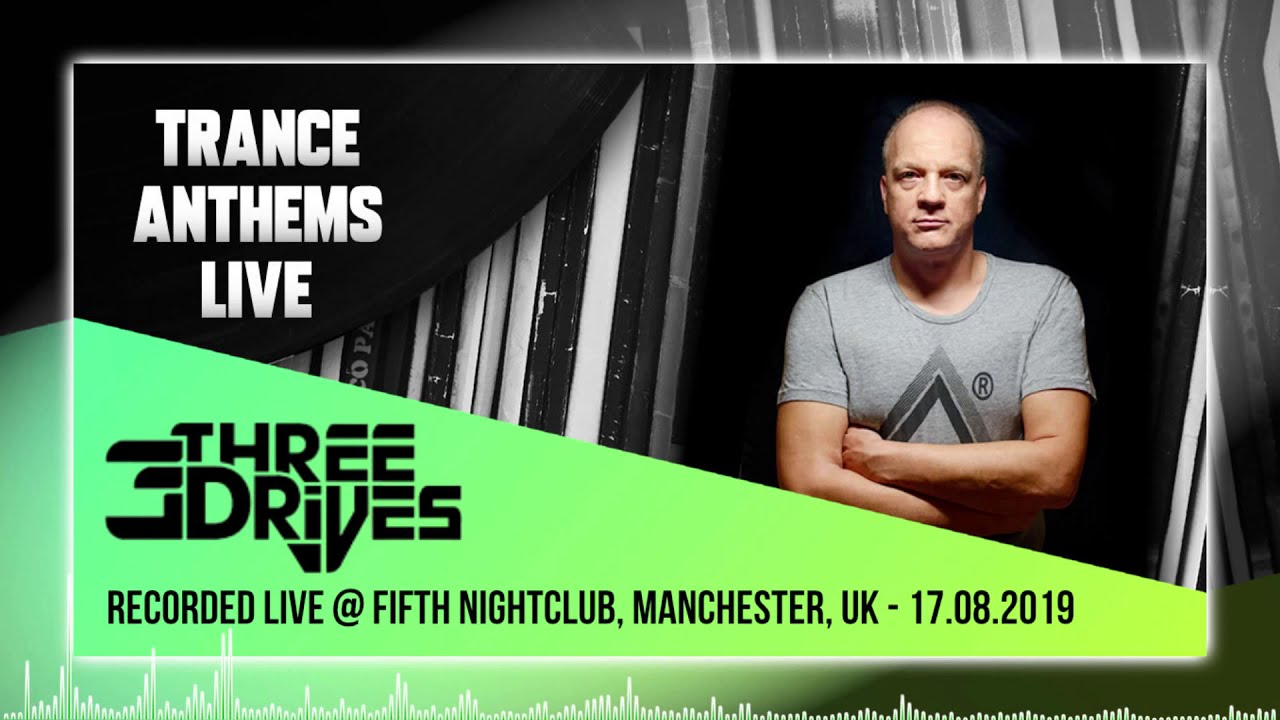 Three Drives Live @ Trance Anthems Live - Manchester, UK 17/08/2019 ...