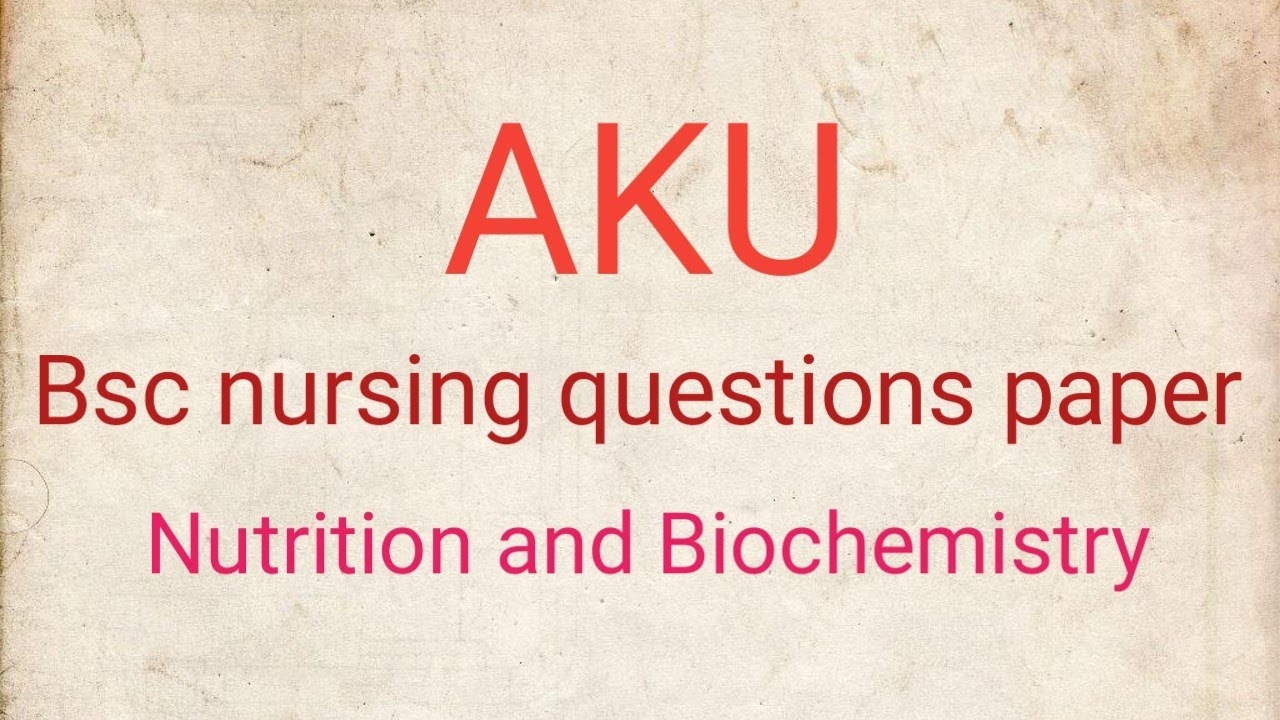 Bsc nursing 1st yr questions paper of AKU||Nursing previous year ...