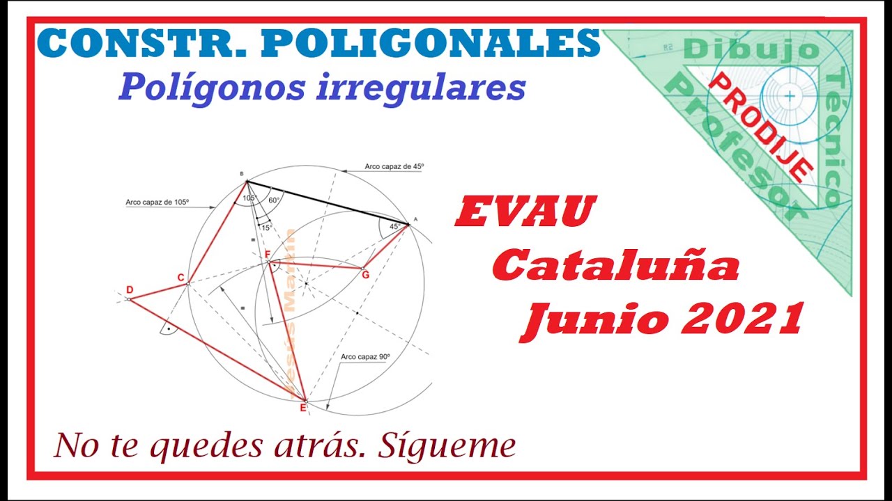 Construcc. Poligonales EVAU CATALUÑA JUNIO 2021 8.- HEXÁGONO IRREGULAR ...