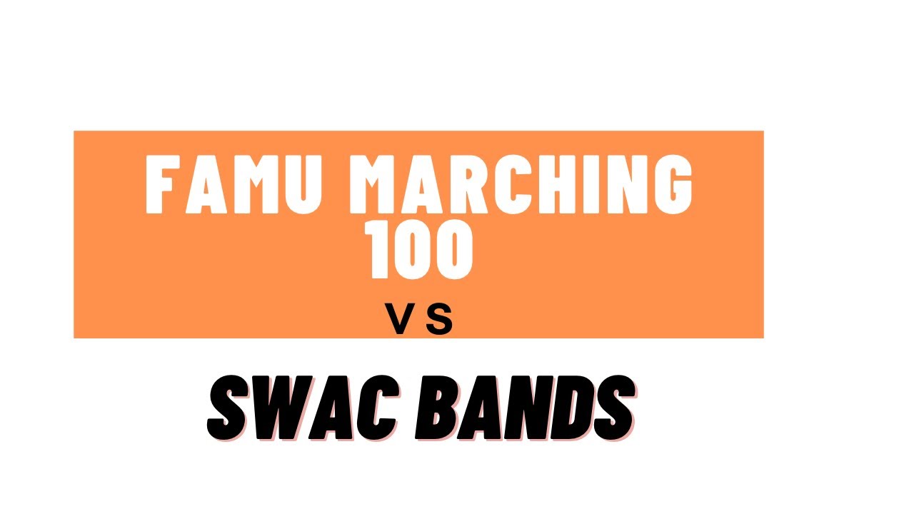 FAMU MARCHING 100 VS SWAC BANDS | HBCU | SOUTHERN | JACKSON STATE ...