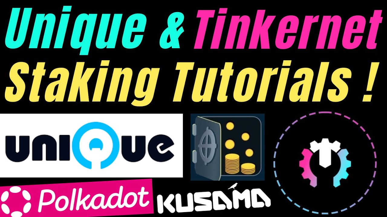 Polkadot Staking: Unique & Tinkernet Staking Tutorials ! - YouTube