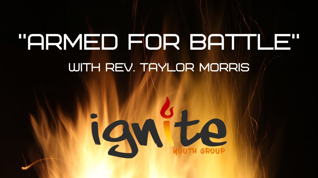 Ignite Devotional #4: Armed for Battle - YouTube