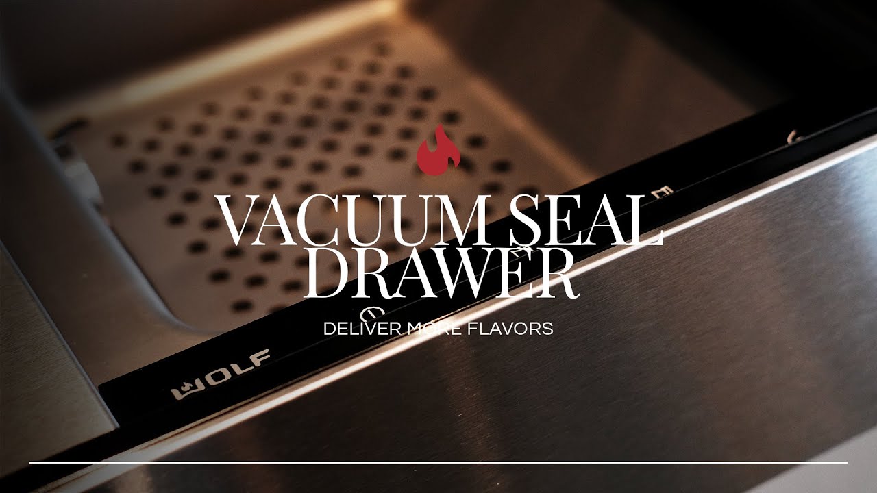 Revealing Wolf Vacuum Seal Drawer Secrets for MAXIMUM Flavor - YouTube