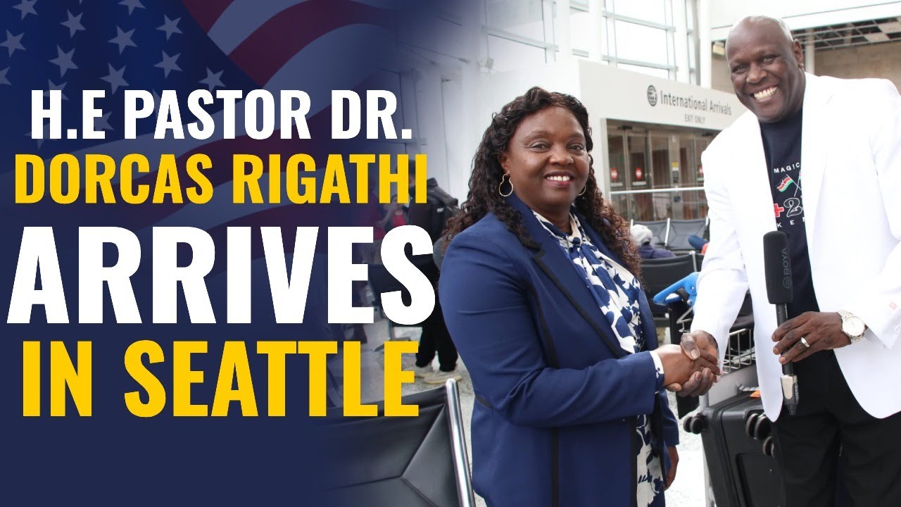 H.E PASTOR DR.DORCAS RIGATHI ARRIVES IN SEATTLE - YouTube